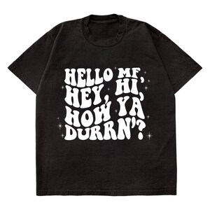 Hello MF Hey Hi How Ya Durrn? SVG_PNG_PSD Instant Digital Download for ...