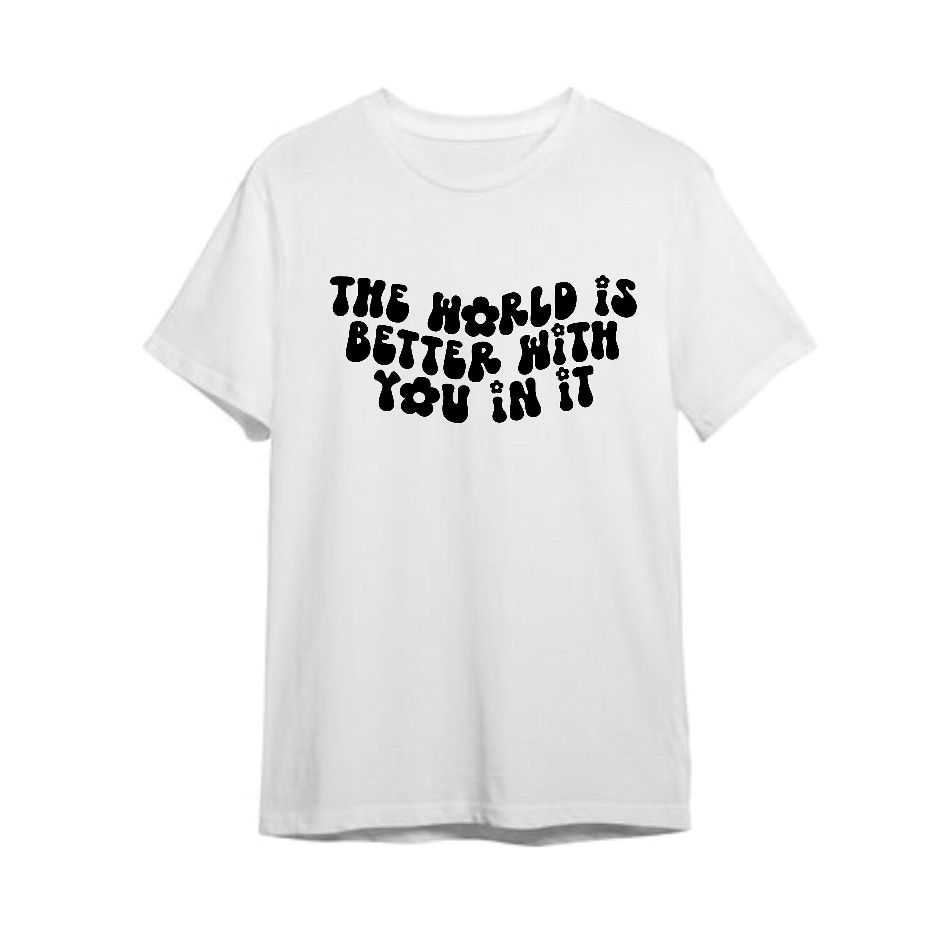 The World is Better With You in It SVG_PNG_PSD Instant Digital Download ...