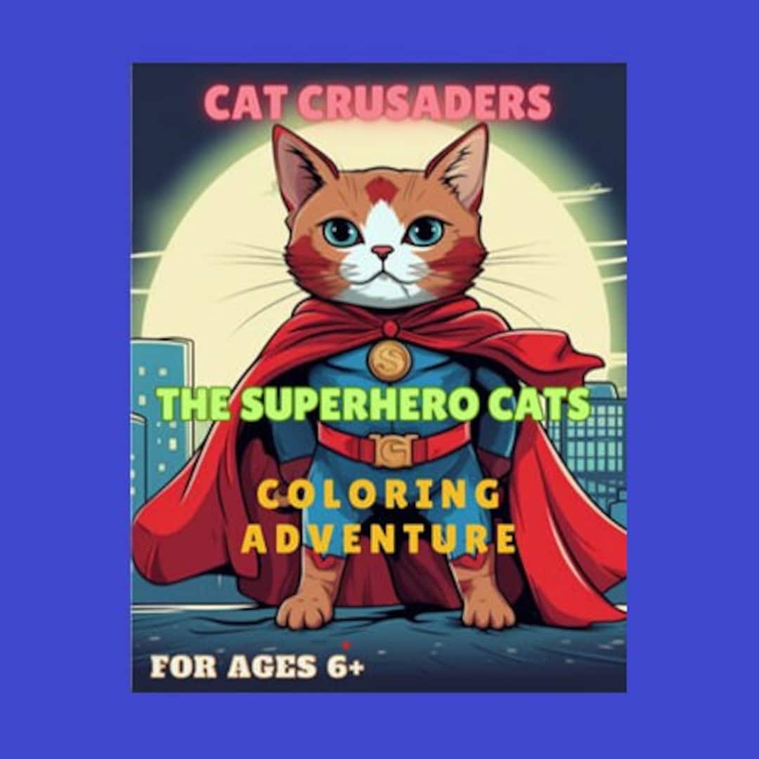 Cat Crusaders: the Superhero Cats Coloring Adventure - Etsy