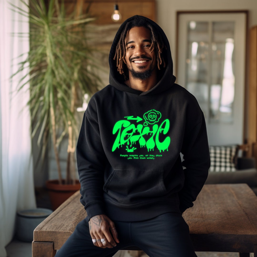 Inspired by Toxic People" Empowerment Hoodie, Toxic Hoodie, Toxic ...