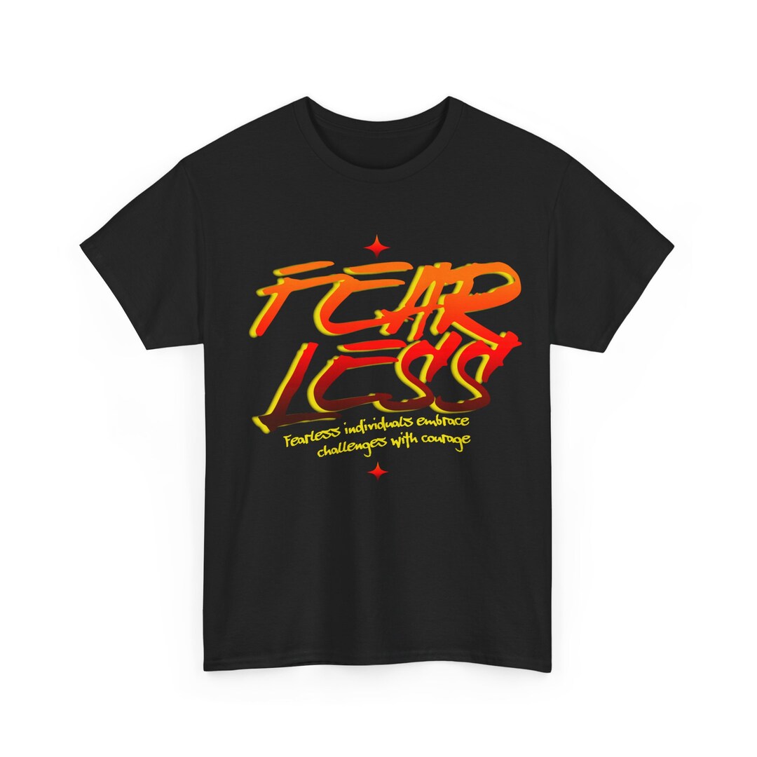 Fearless T-shirt, Inspirational Fearless T-shirt, Fearless Graphic T ...
