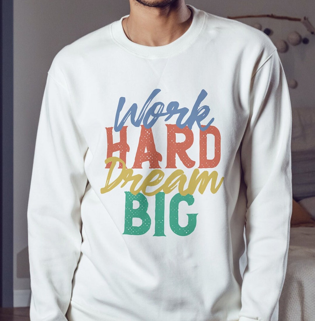 Work Hard Dream Big Png Svg for Motivational Shirt Tote Bag - Etsy