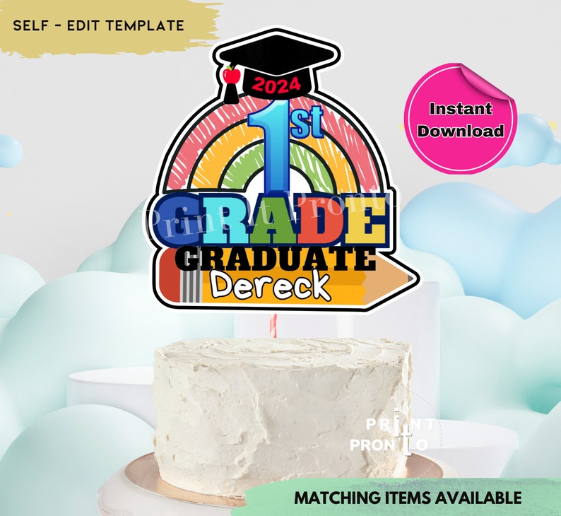 Editable 1st Grade Graduation Cake Topper, Grad 2024, 1st Grade Topper ...
