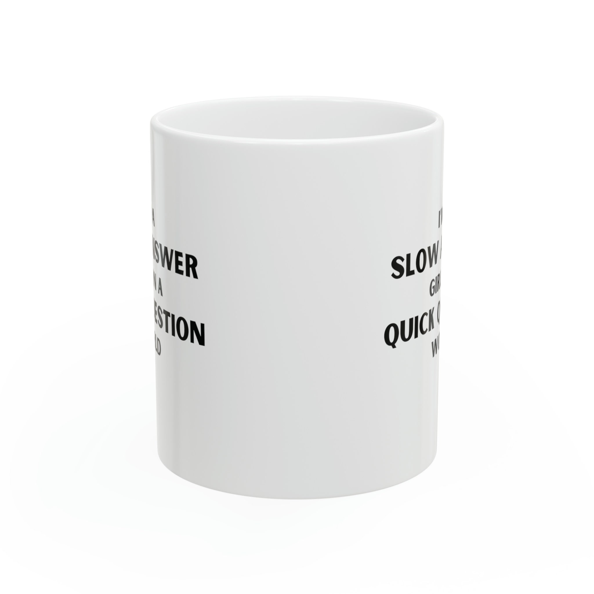 Slow Answer Girl in a Quick Question World Mug Introvert Gift Deep ...
