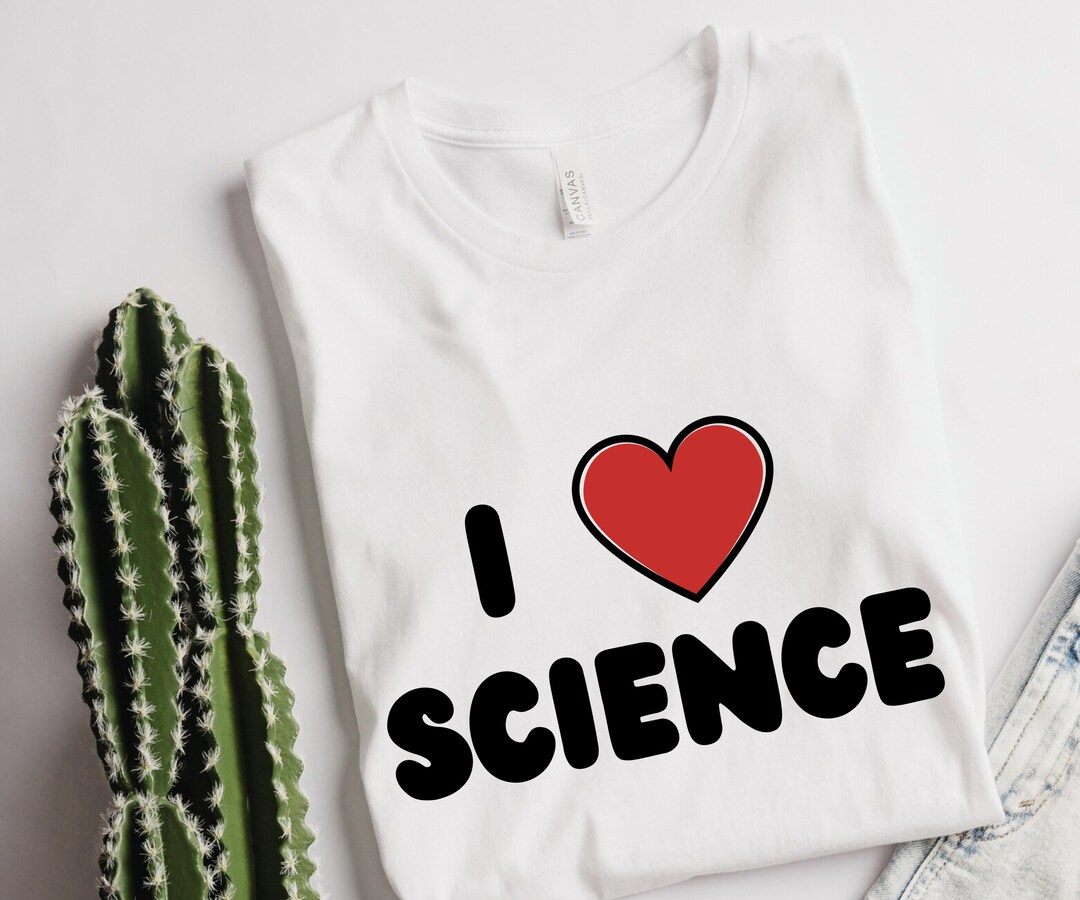 I Love Science T-shirt - Etsy