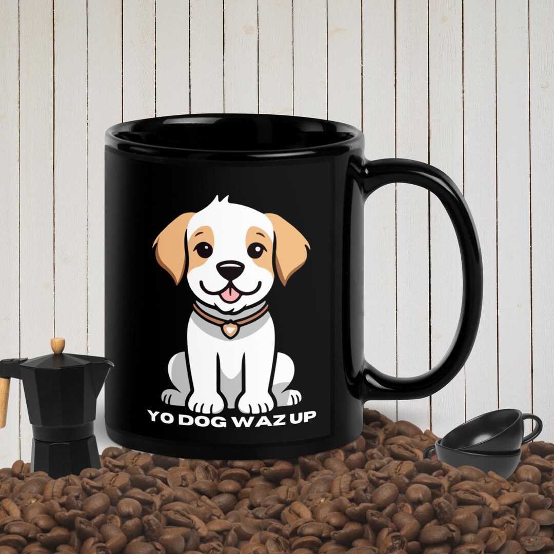 Yo Dog Waz up Coffee Mug - Etsy