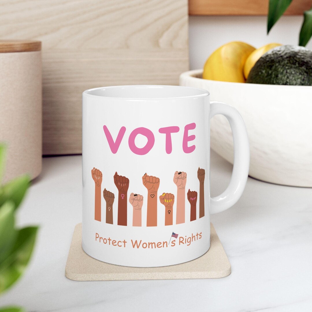 Cute Vote Mug for Women's Rights, Perfect Gift for Female Voter ...