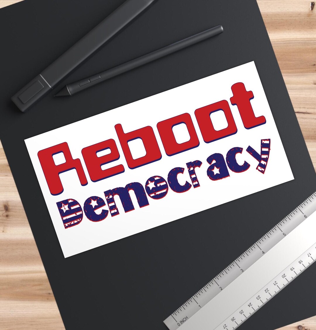 Reboot Democracy Sticker, Pro-democracy Vinyl Decal, Civil-, Human ...