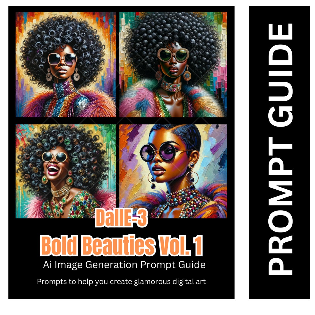 Bold Beauties Vol 1 Ai Art Prompt Guide Black Women Dalle3 Chatgpt4 Gpt ...