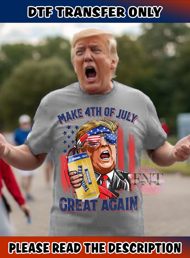 DTF Ready to Press Make 4th of July Great Again Heat Transfer Image ...