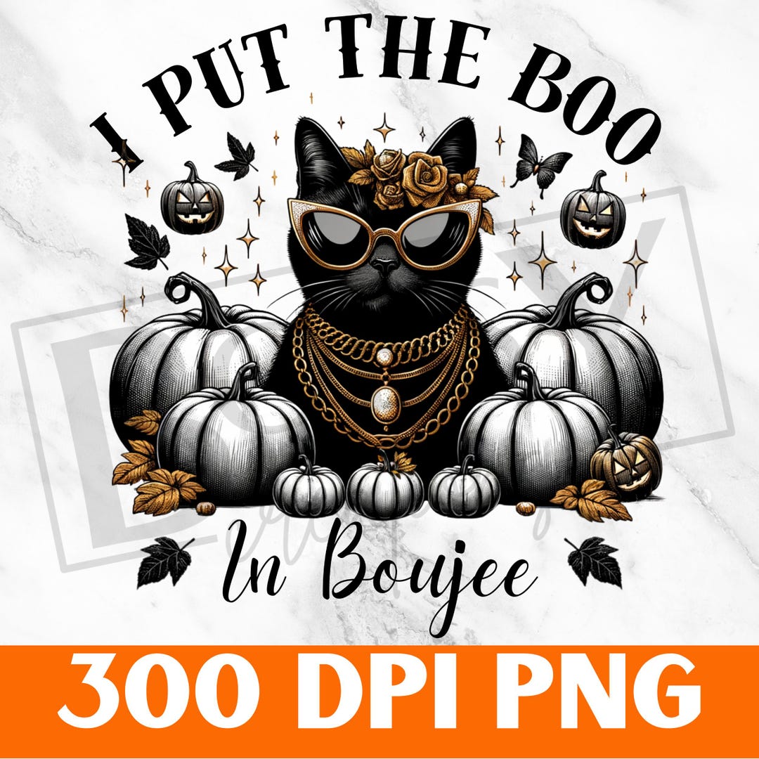 I Put the Boo in Boujee PNG, Black Cat Pumpkin PNG, Cute Halloween Cat ...
