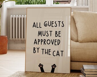 All Guests Must Be Approved by Cat Funny Print, Funny Cat Wall Art ...