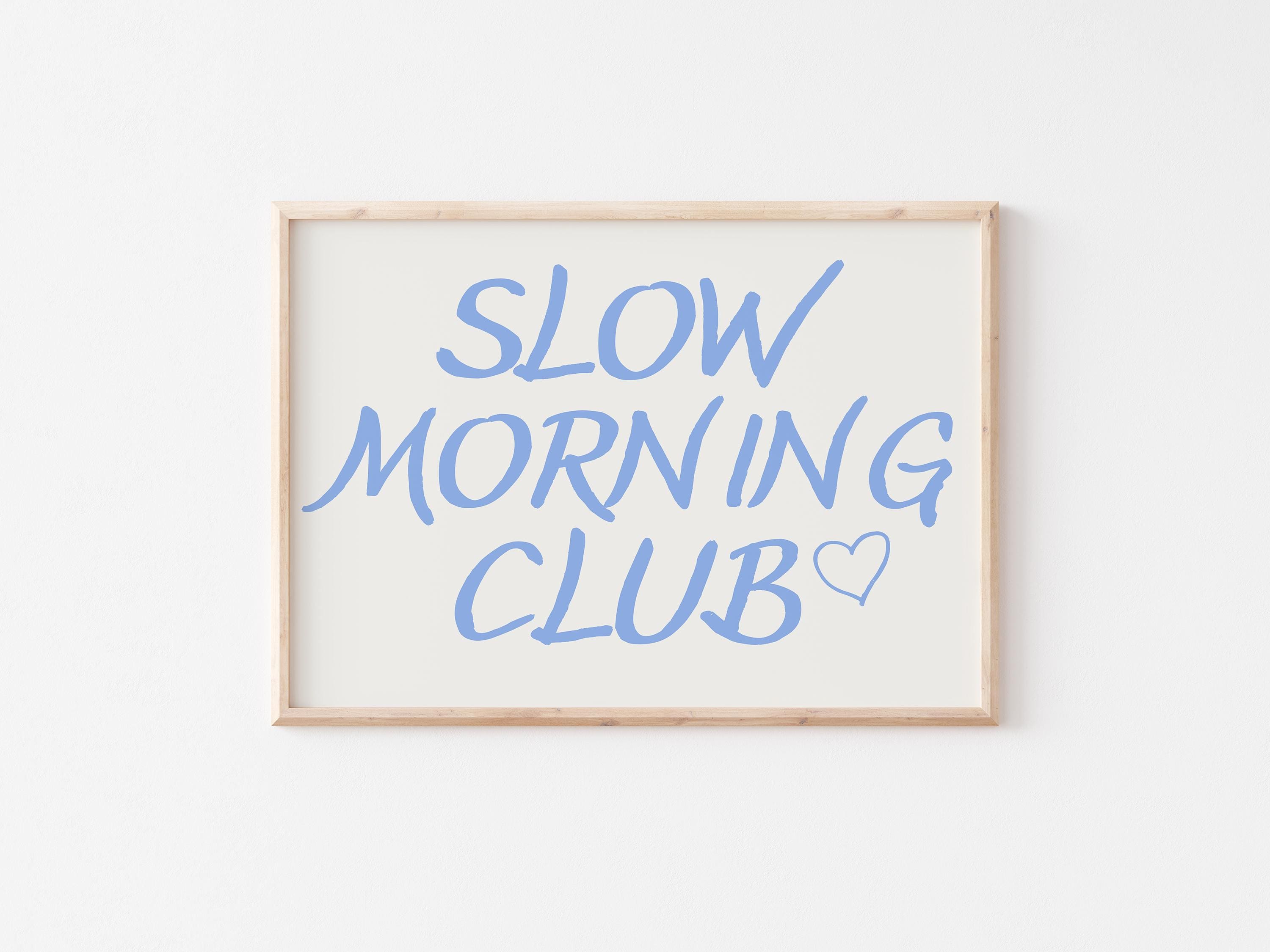 Slow Morning Club Print, Blue Bedroom Prints, Trendy Above Bed Wall Art ...