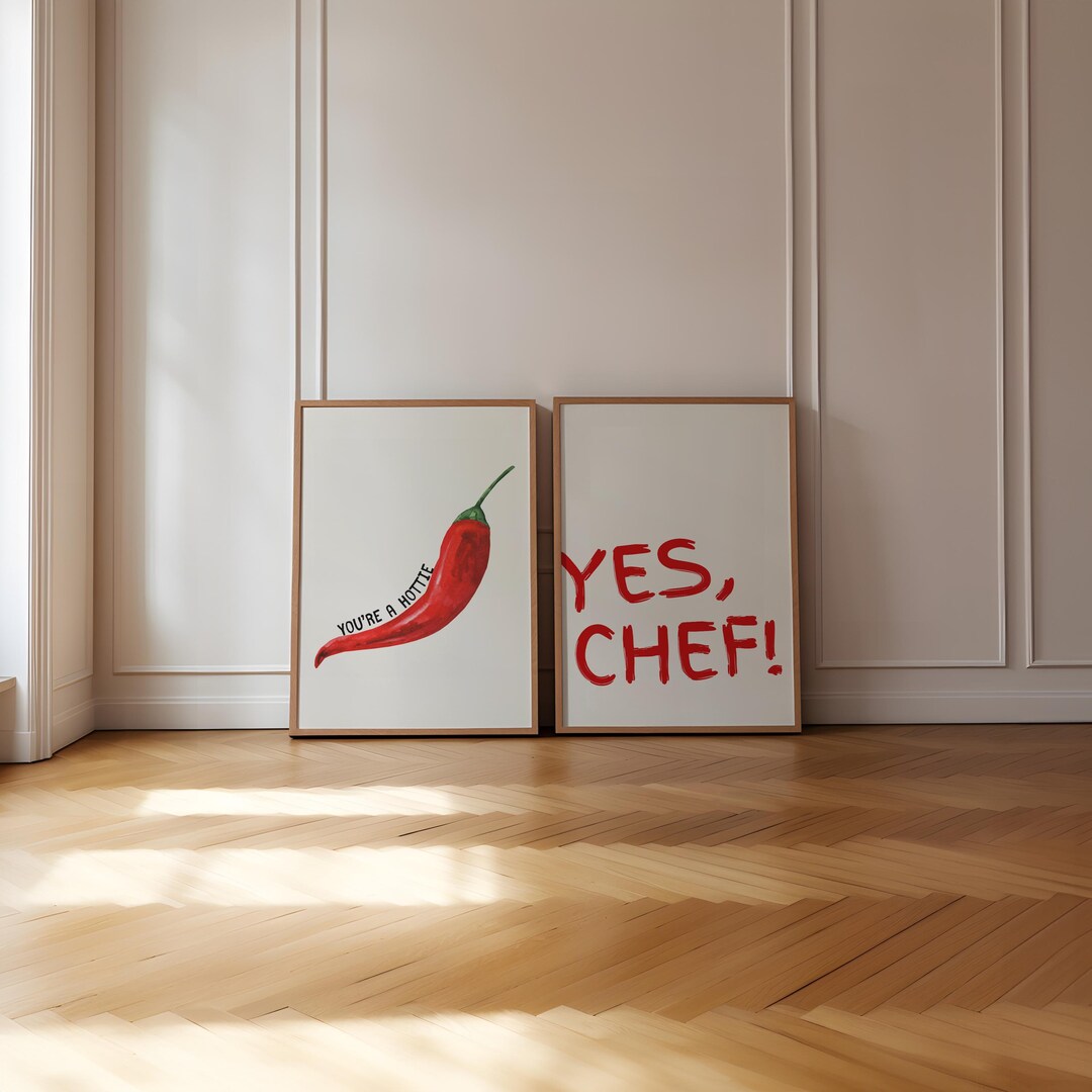 Kitchen Prints Set of 2, Yes Chef Print, Chilli You're Hot Print ...