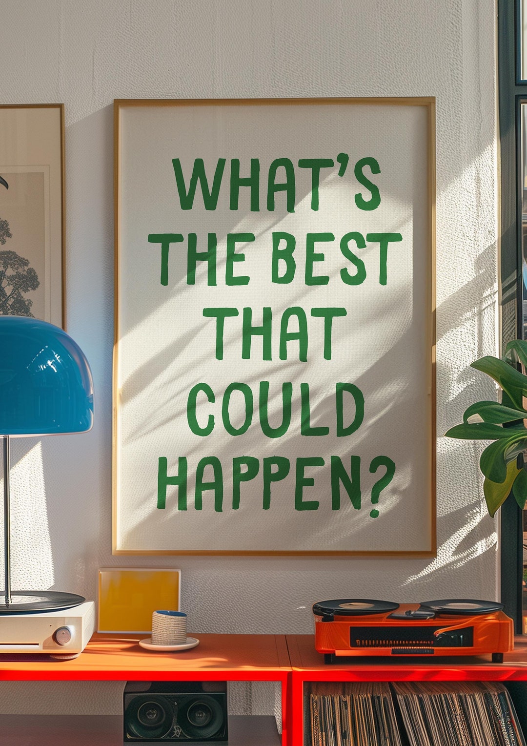 What's the Best That Could Happen Print • Uplifting Quote Art Print ...