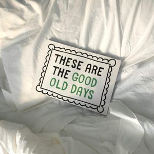 These Are the Good Old Days Print, Retro Wall Art Print, Trendy ...