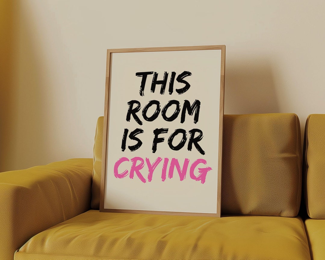 This Room is for Crying Print, Funny Mental Health Quotes, Girly Funky ...