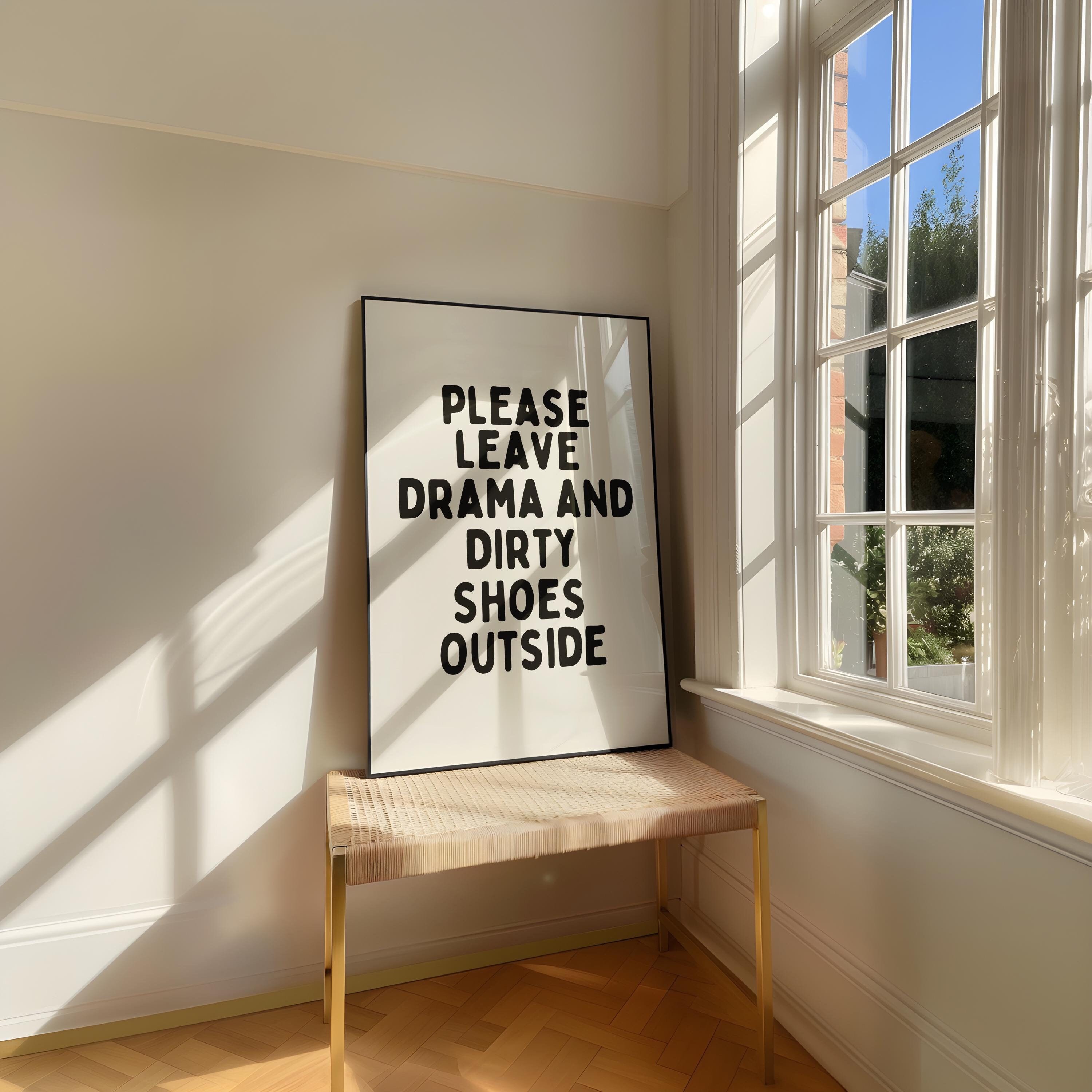Leave Drama Outside, Dorm Room Decor, Trendy Wall Art Prints, Take off ...