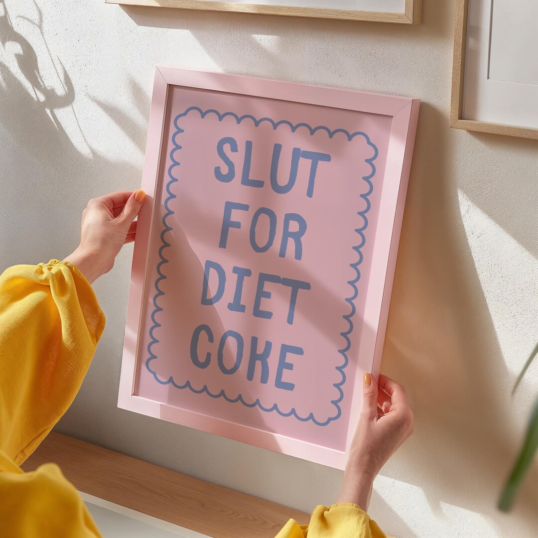 Slut for Diet Coke, Baddie Art Prints, Y2k Room Decor, Girl Apartment ...