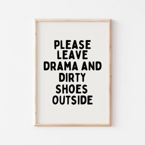 Leave Drama Outside, Dorm Room Decor, Trendy Wall Art Prints, Take off ...