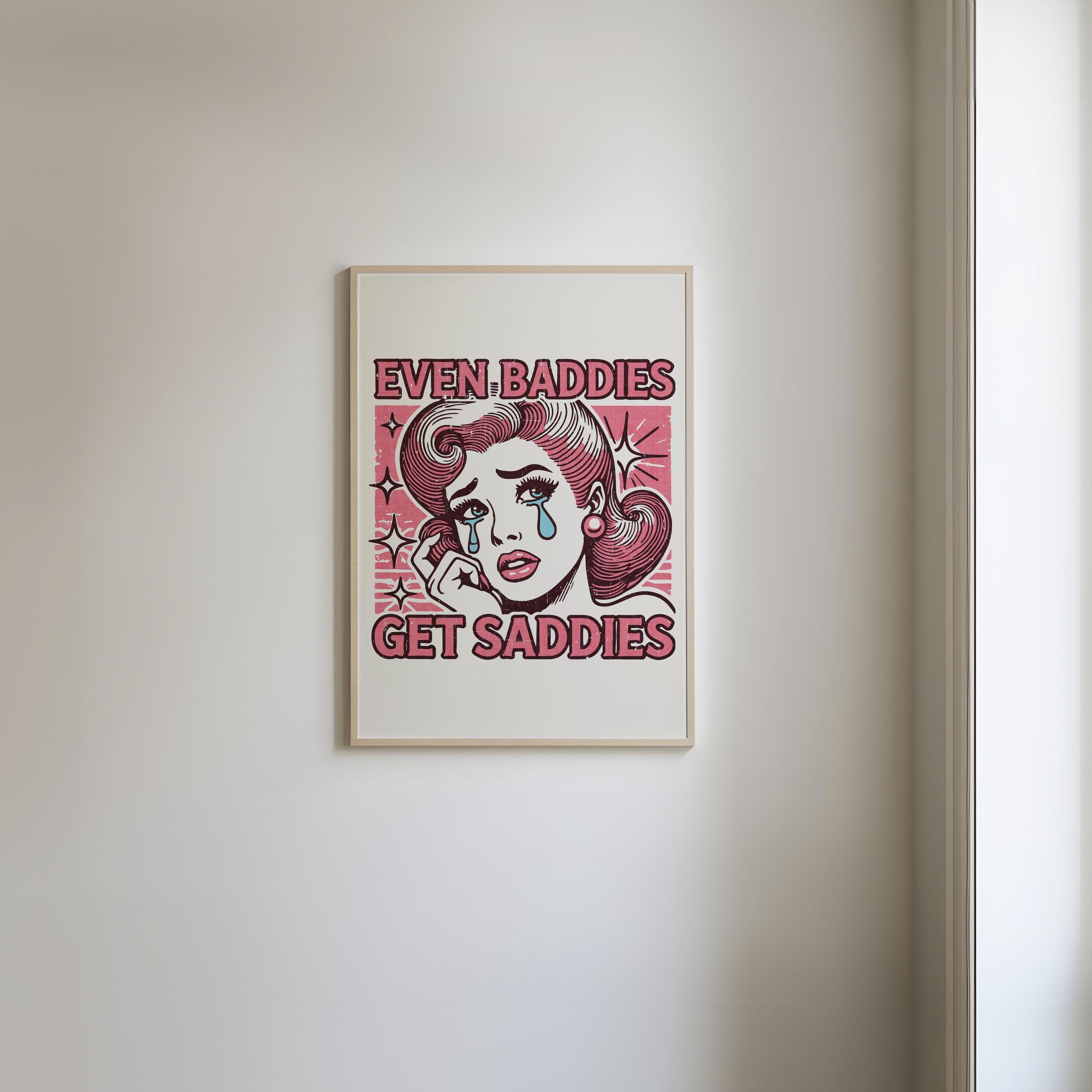 Even Baddies Get Saddies, Retro Prints, Preppy Posters, Trendy ...