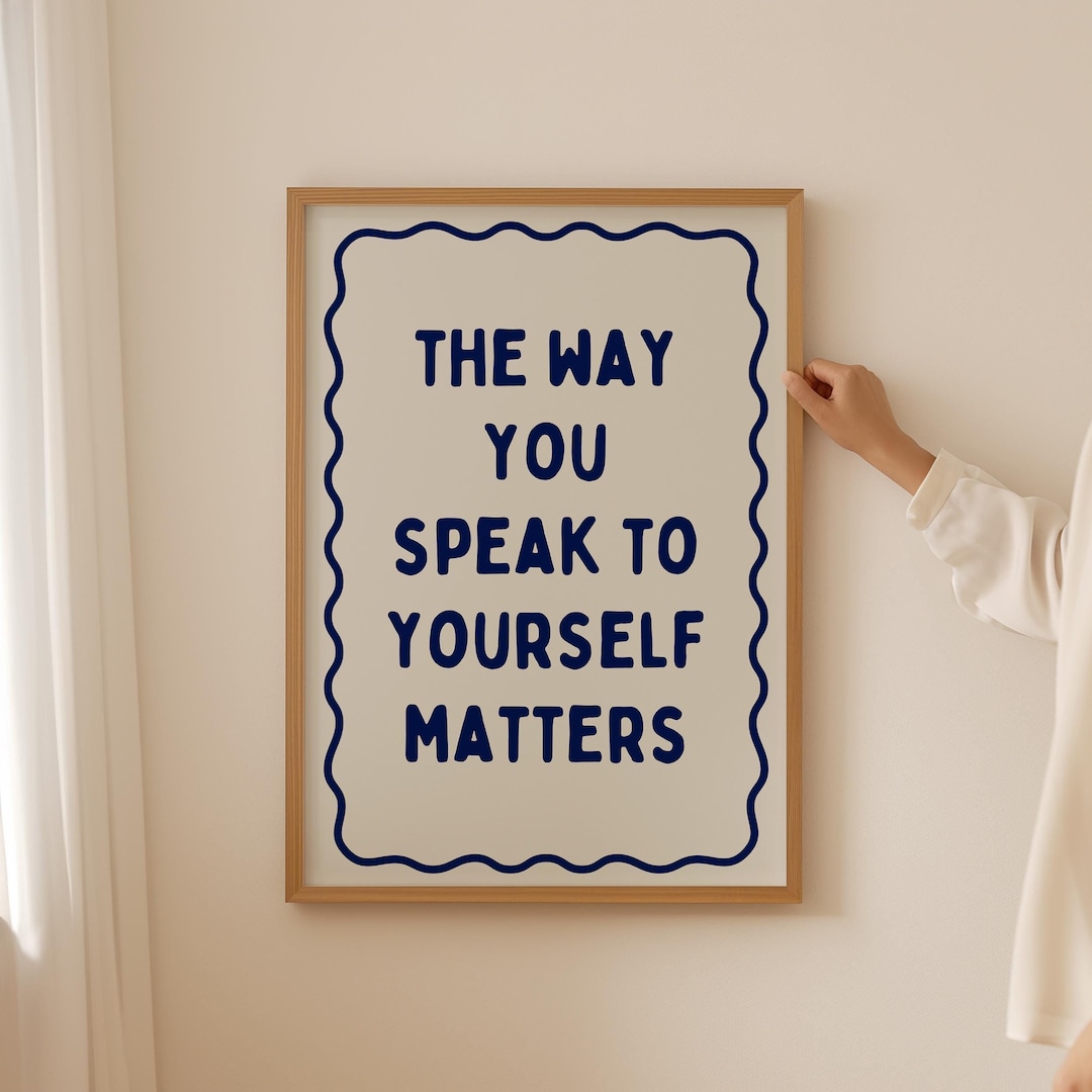 The Way You Speak to Yourself Matters Print, Typography Prints, Mental ...
