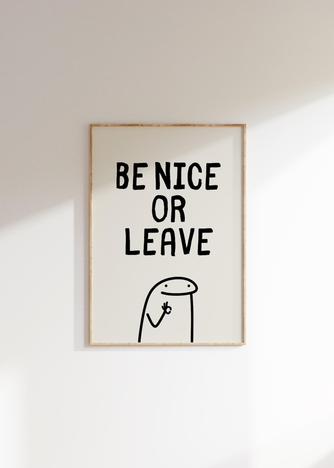 Be Nice or Leave • Dorm Room Decor • Trendy Wall Art Prints • Funny ...