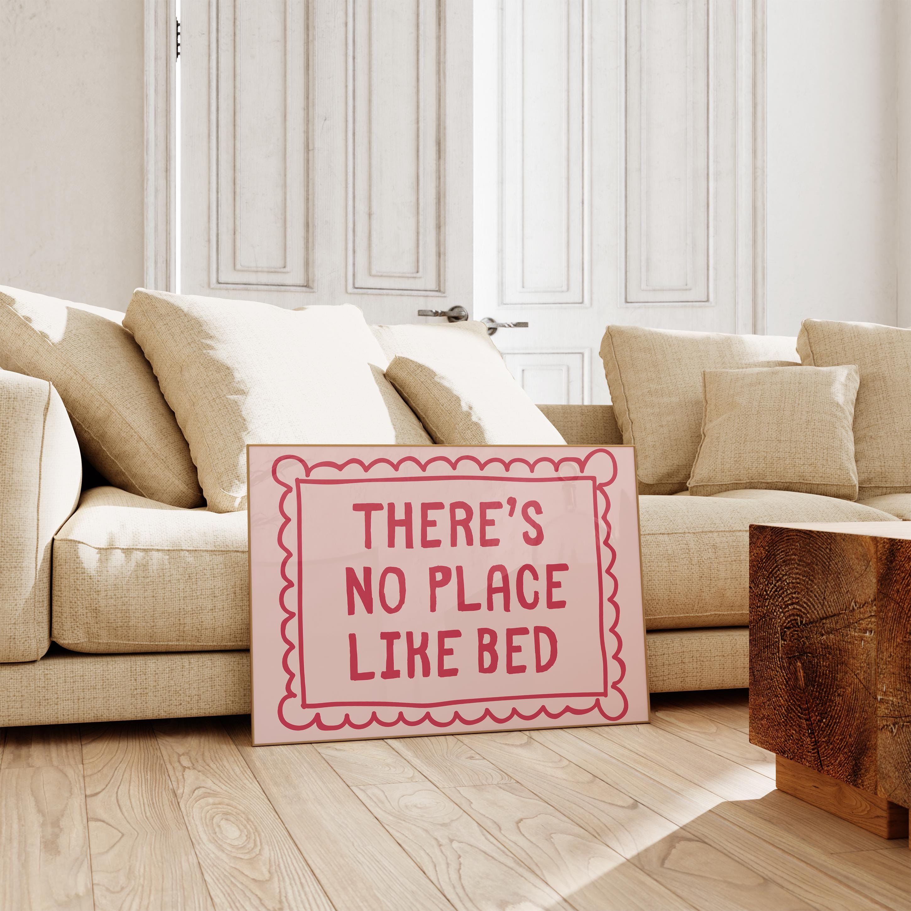 There's No Place Like Bed Print, Cute Above Bed Decor, Trendy ...