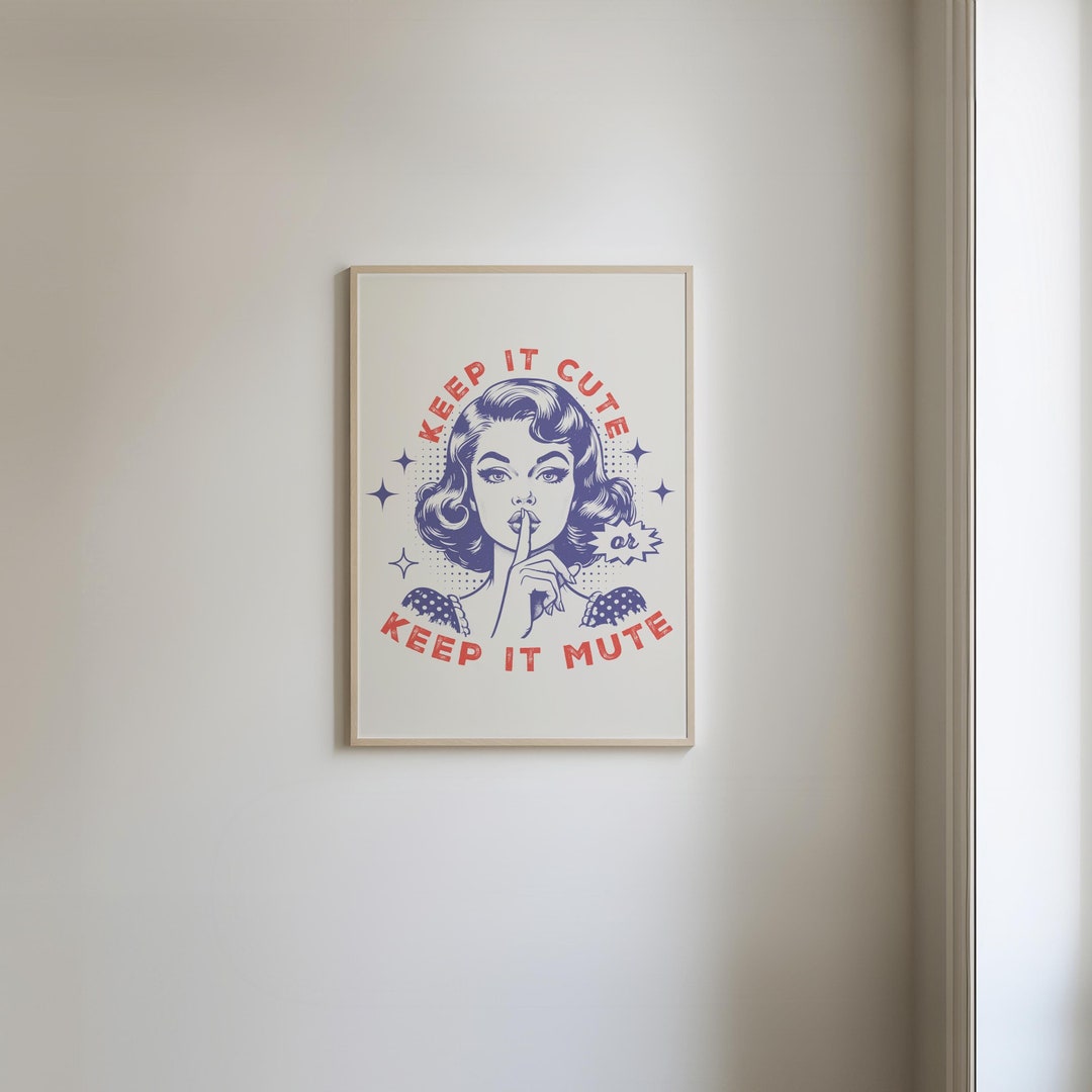 Keep It Cute or Keep It Mute, Vintage Housewife Print, Retro Wall Art ...