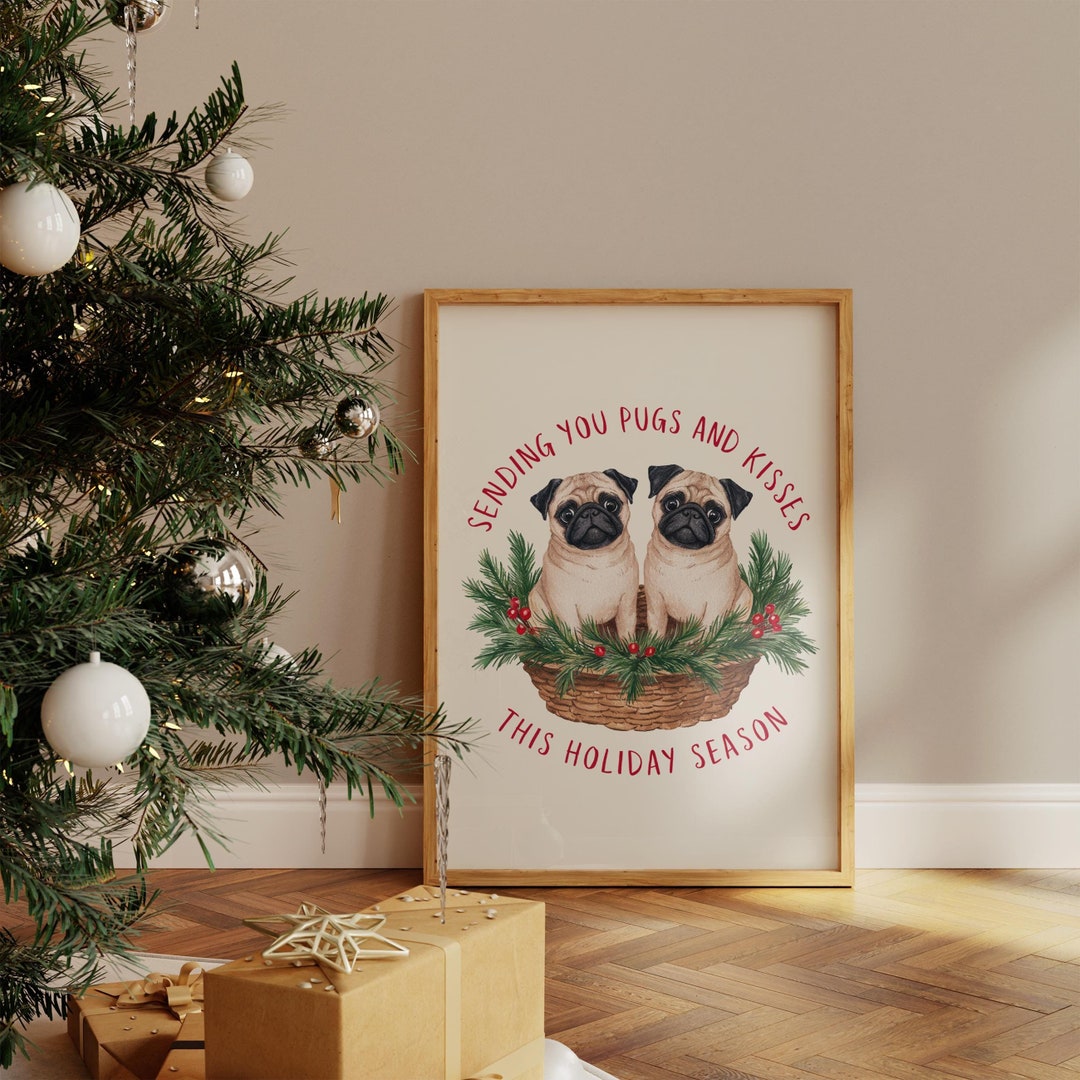 Pugs and Kisses Art, Christmas Pug Print, Christmas Dog Print, Funny ...