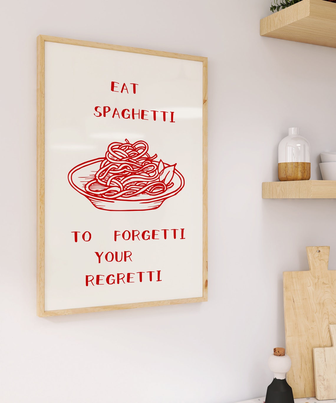 Eat Spaghetti to Forgetti, Aesthetic Kitchen Decor, Funny Spaghetti ...
