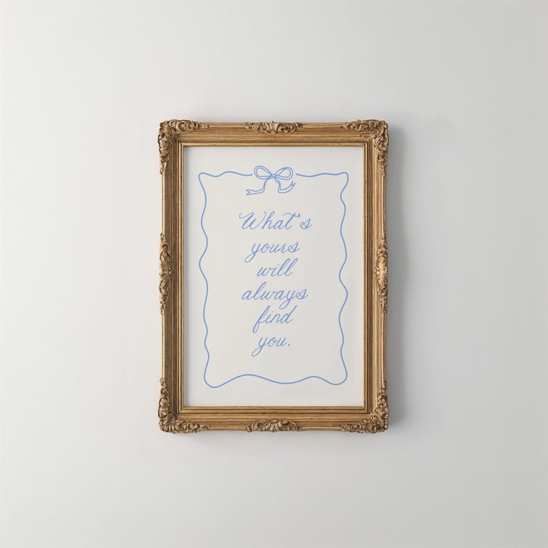 What's Yours Will Always Find You Poster, Positive Affirmation Print ...
