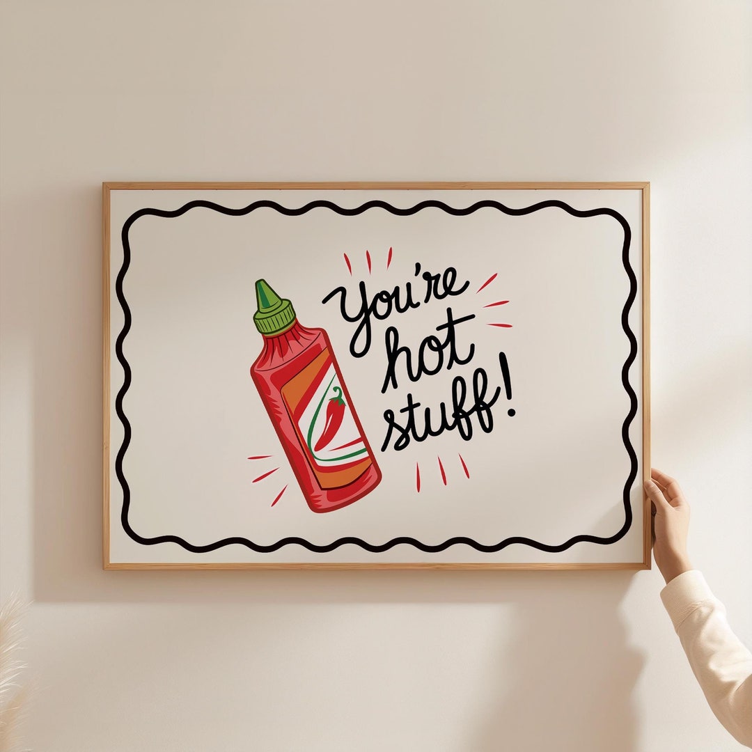 Hot Sauce Print, Kitchen Chilli Wall Art Print, Trendy You're Hot Print ...