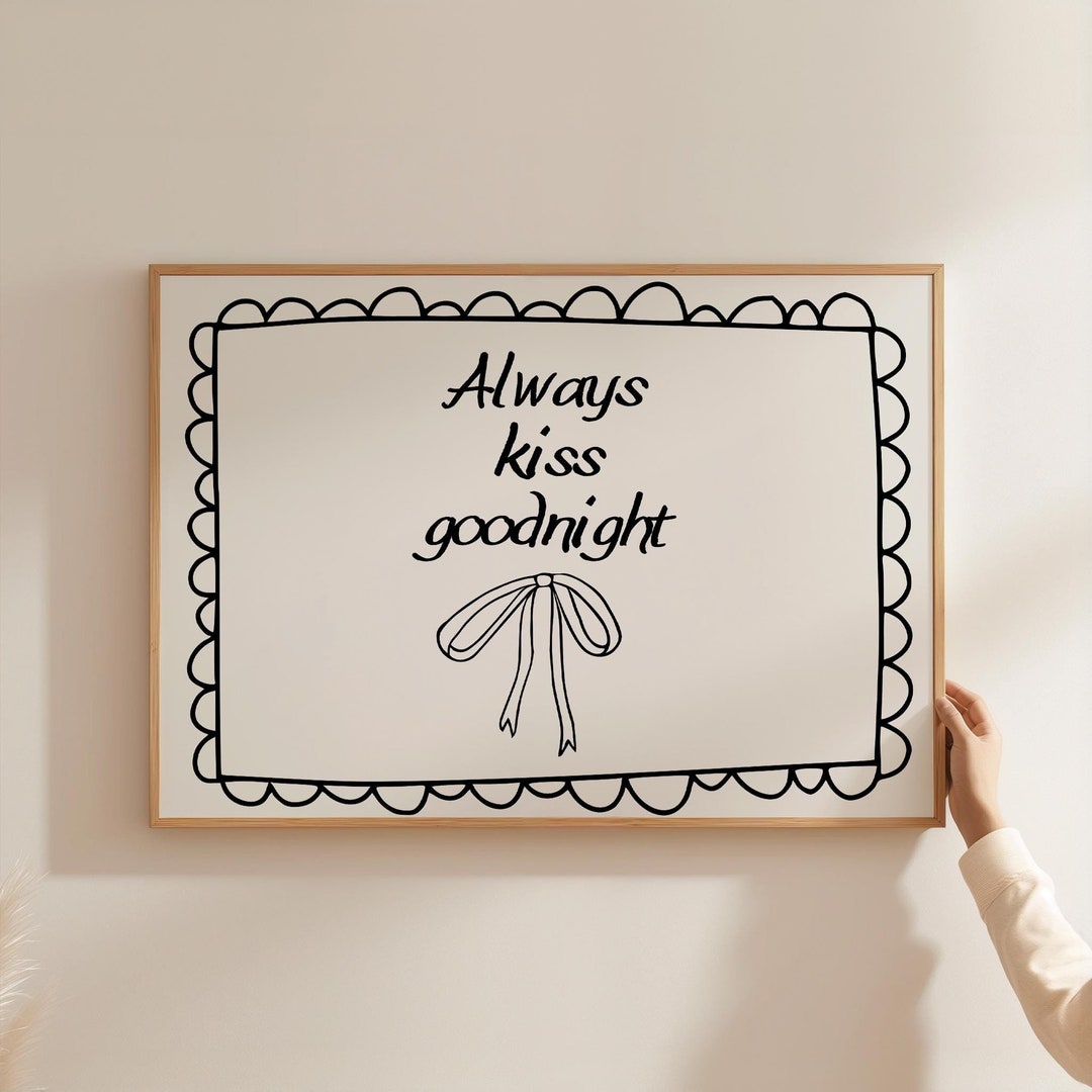 Always Kiss Goodnight Print, Cute Above Bed Decor, Trendy Horizontal ...