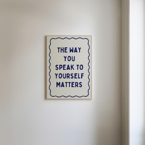 The Way You Speak to Yourself Matters Print, Typography Prints, Mental ...