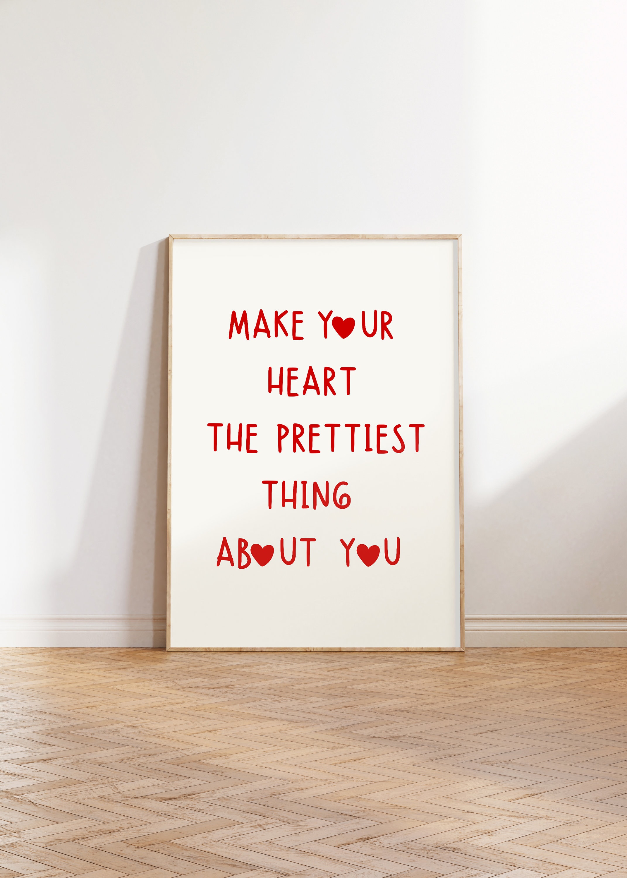 Make Your Heart the Prettiest Thing About You Print, Heart Quote Print ...