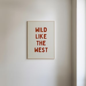 Wild Like the West, Western Wall Art, Cowboy Print, Western Home Decor ...