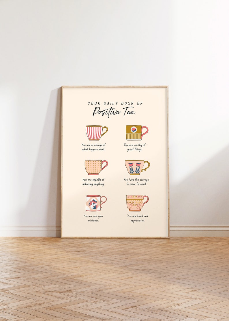 Your Daily Dose of Positive Tea Print, Self Love Quotes Prints ...