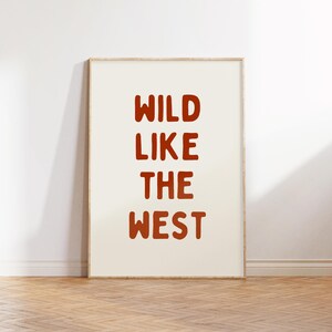 Wild Like the West, Western Wall Art, Cowboy Print, Western Home Decor ...