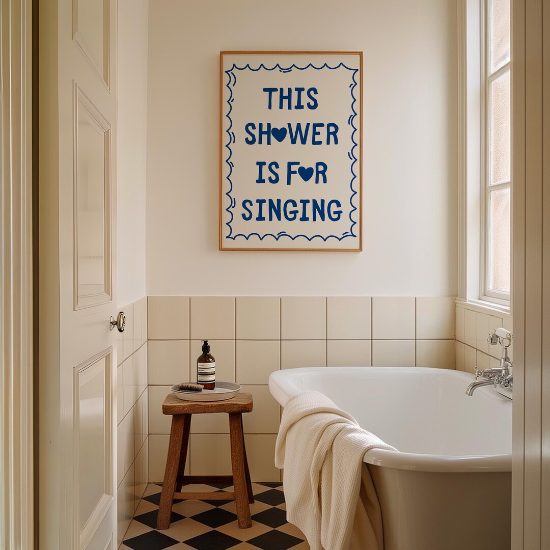 This Shower is for Singing, Cute Bathroom Decor, Blue Aesthetic ...