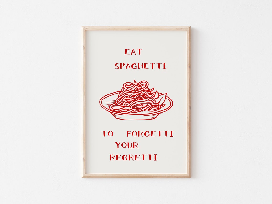 Eat Spaghetti to Forgetti, Aesthetic Kitchen Decor, Funny Spaghetti ...