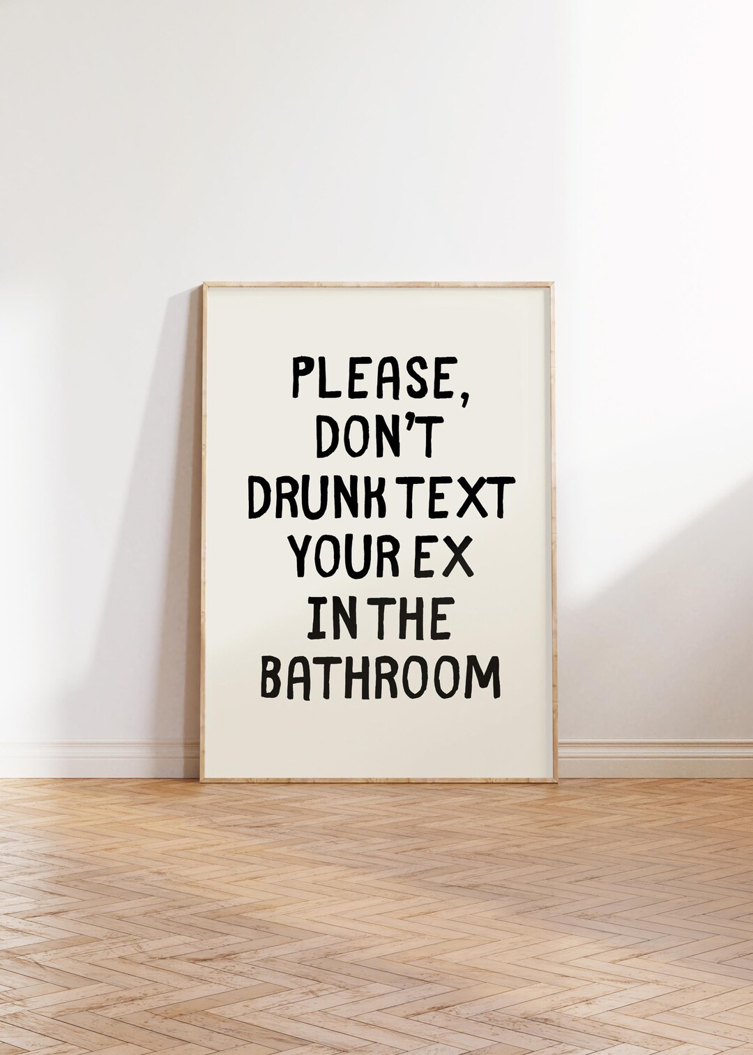 Don‘t Drunk Text Your Ex in the Bathroom, Funny Bathroom Prints, Trendy ...