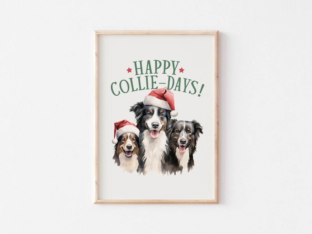 Happy Collie Days, Christmas Collie Dog Print, Christmas Dog Print ...