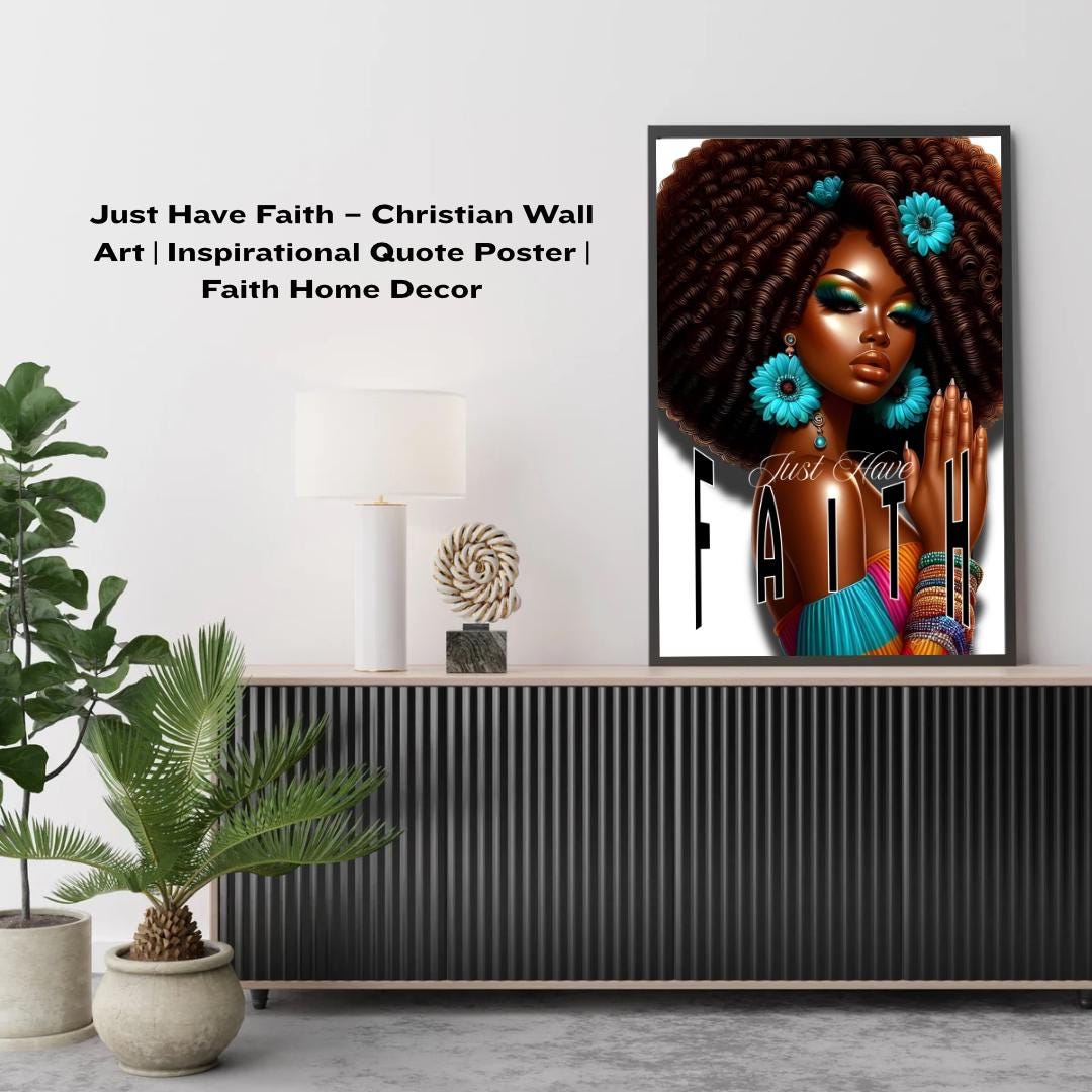 Just Have Faith – Christian Wall Art | Inspirational Quote Poster ...