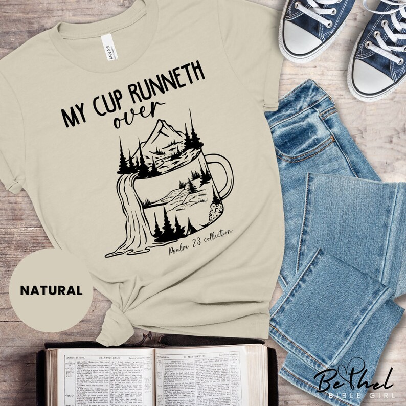 Psalm 23 My Cup Runneth Over Bible Quote T-shirt | Faith in Jesus ...