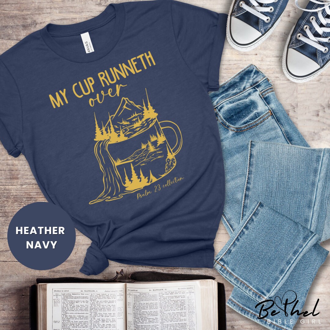 Psalm 23 My Cup Runneth Over Bible Quote T-shirt | Faith in Jesus ...
