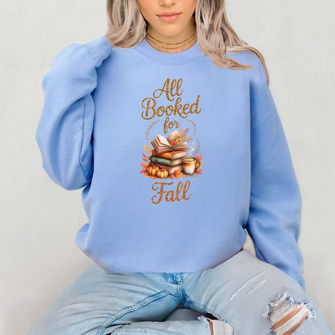 All Booked for Fall PNG, Cute Book Lover Fall Shirt Digital Design ...