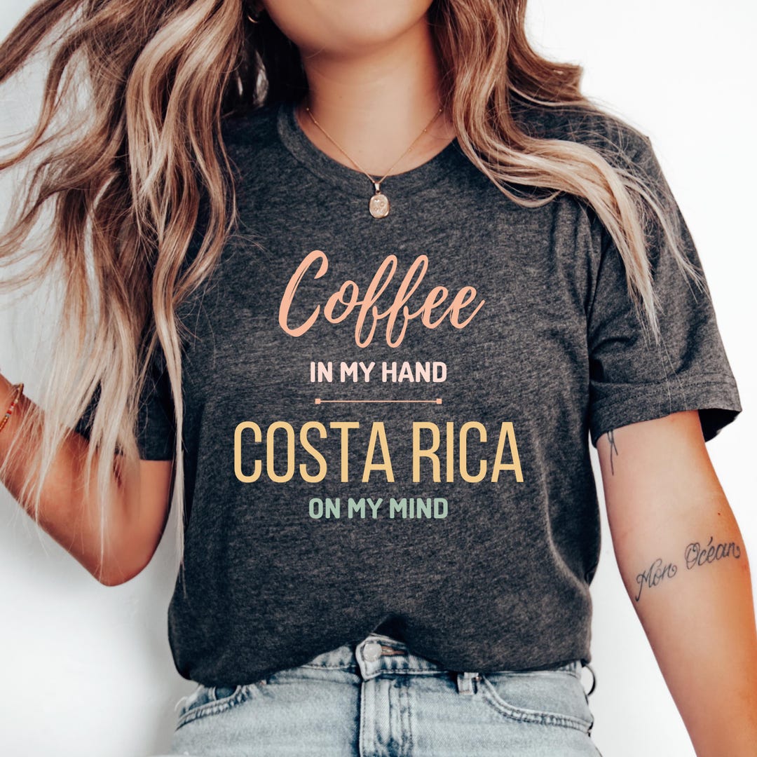 Coffee and Costa Rica T-shirt, Costa Rica Gift T-shirt, Costa Rica ...