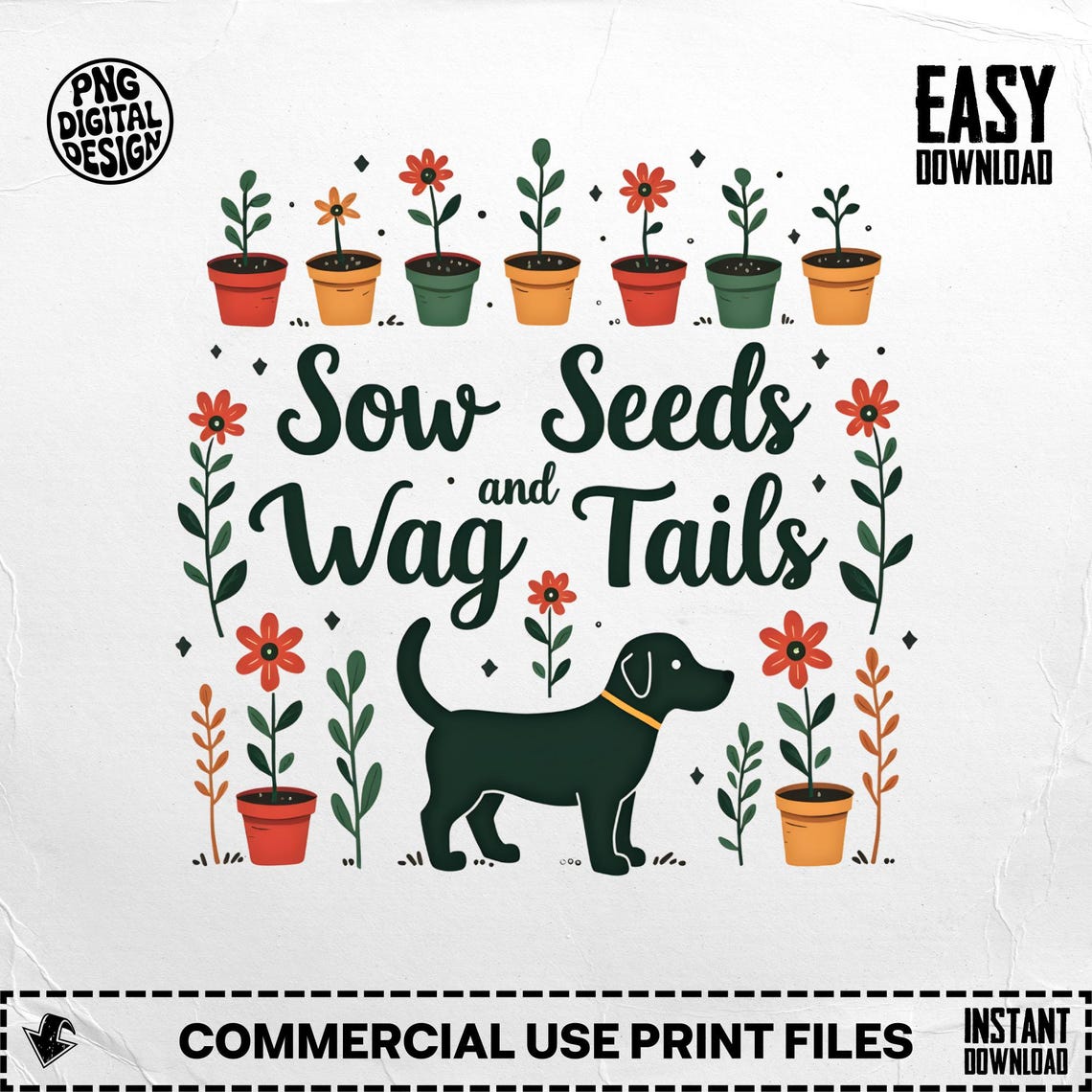 Gardening Mom Shirt PNG: Sow Seeds Wag Tails, Dog & Plant Pot (digital ...