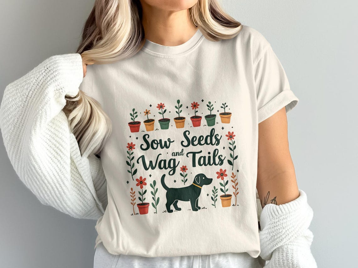 Gardening Mom Shirt PNG: Sow Seeds Wag Tails, Dog & Plant Pot (digital ...